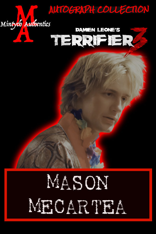 Mason Mecartea Terrifier 3 Autograph Collection – Mintych Authentics