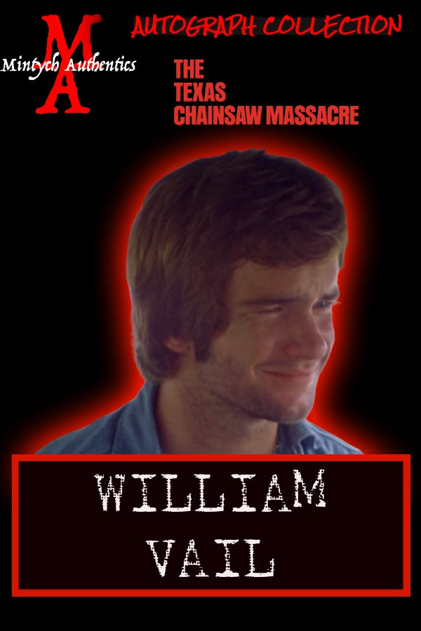 William Vail - The Texas Chainsaw Massacre Autograph Collection ...