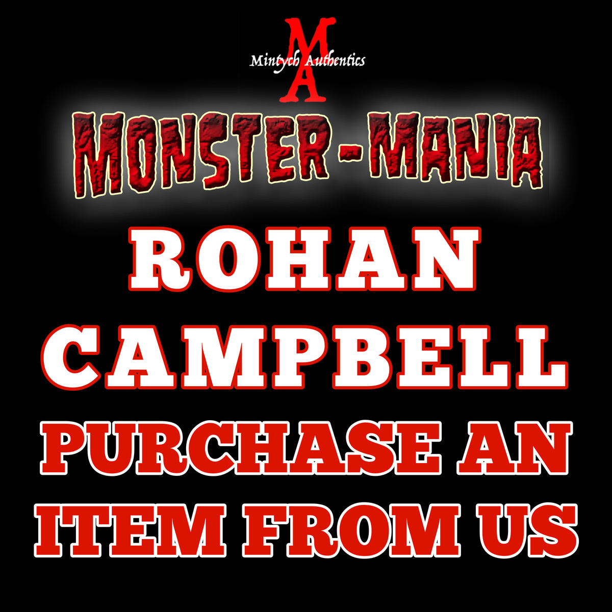 ROHAN CAMPBELL Monster-Mania 66 Autograph Preorder - PURCHASE ITEM FRO ...
